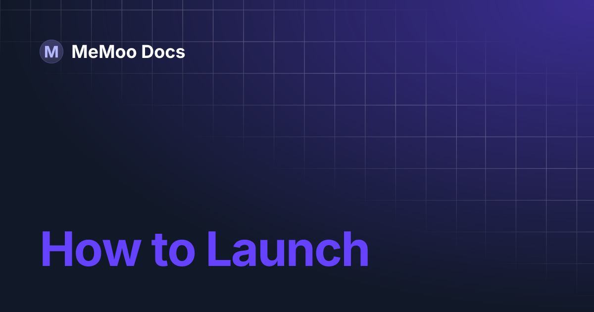 How to Launch | MeMoo Docs